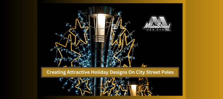 Creating Attractive Holiday Designs On City Street Poles | MainStreet ...