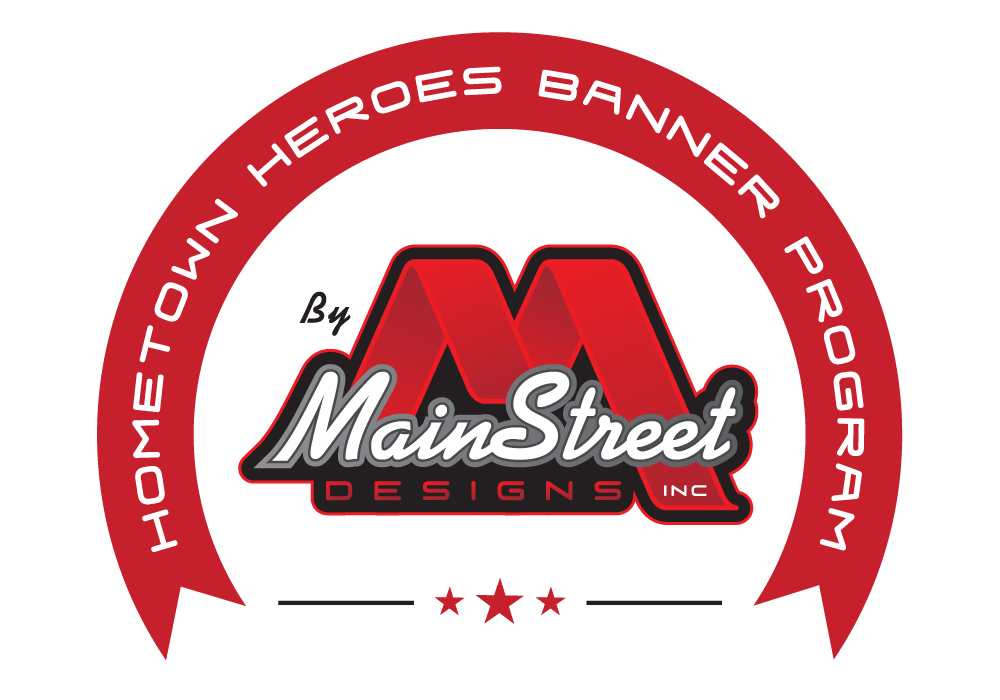 MainStreet Designs Hometown Heroes Banner Program | MainStreet Designs Inc.